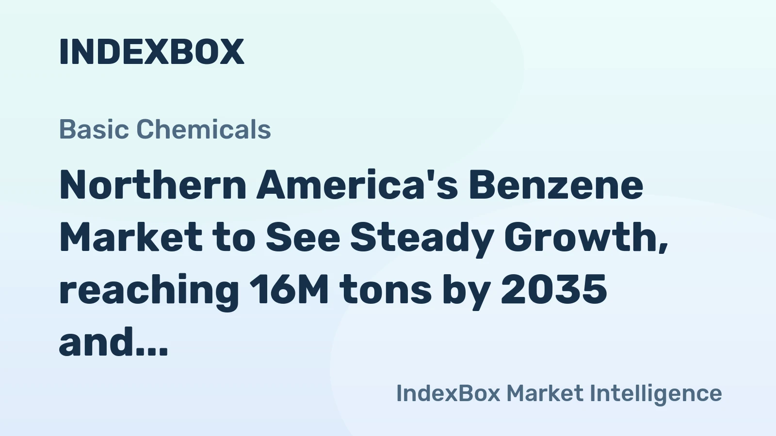 Northern America's Benzene Market to See Steady Growth, reaching 16M tons by 2035 and $16.1B in Value
