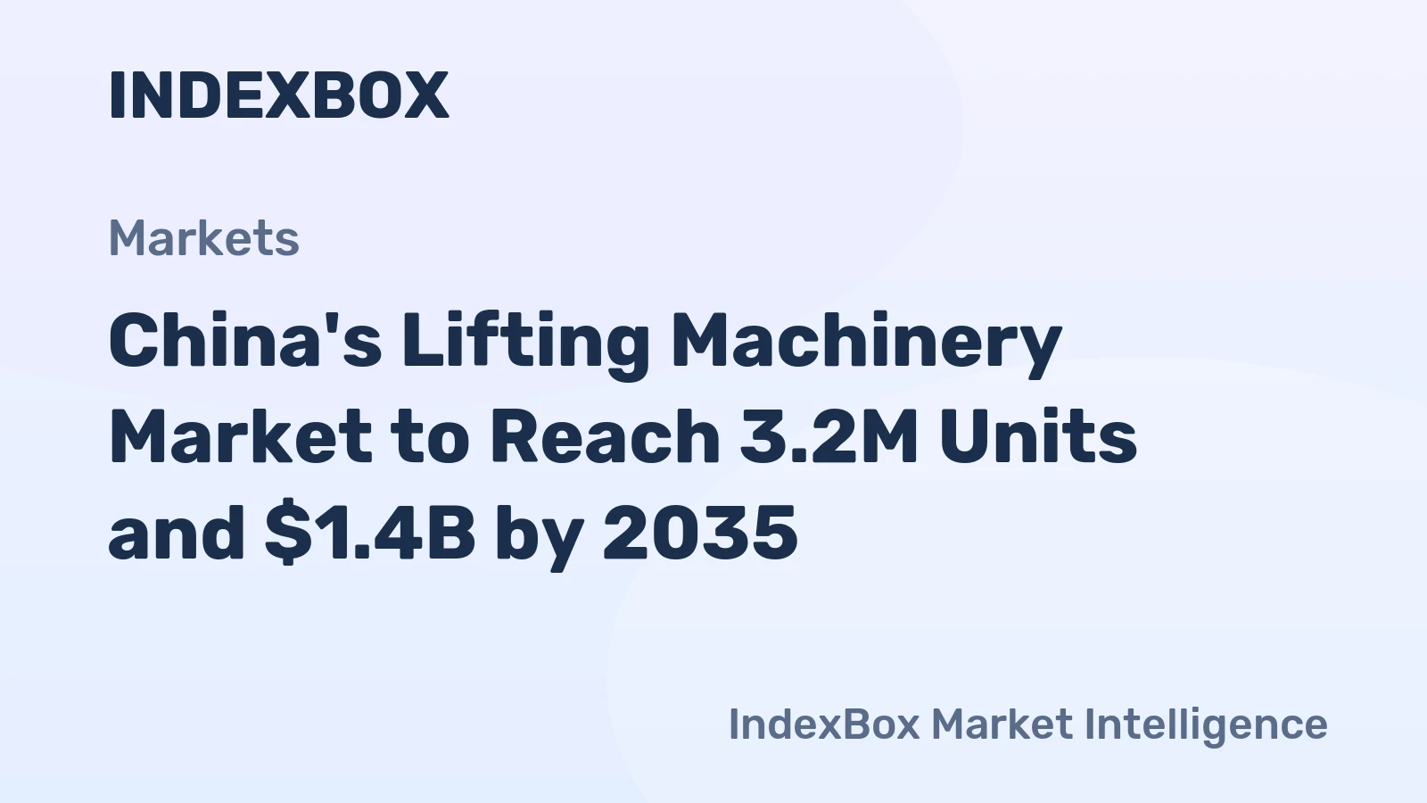 China's Lifting Machinery Market to Reach 3.2M Units and $1.4B by 2035