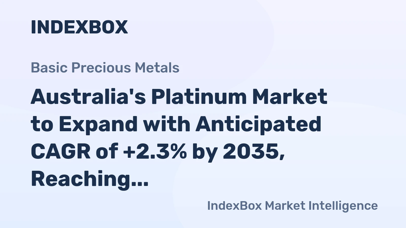 Australia's Platinum Market to Expand with Anticipated CAGR of +2.3% by 2035, Reaching $18.2B in Value