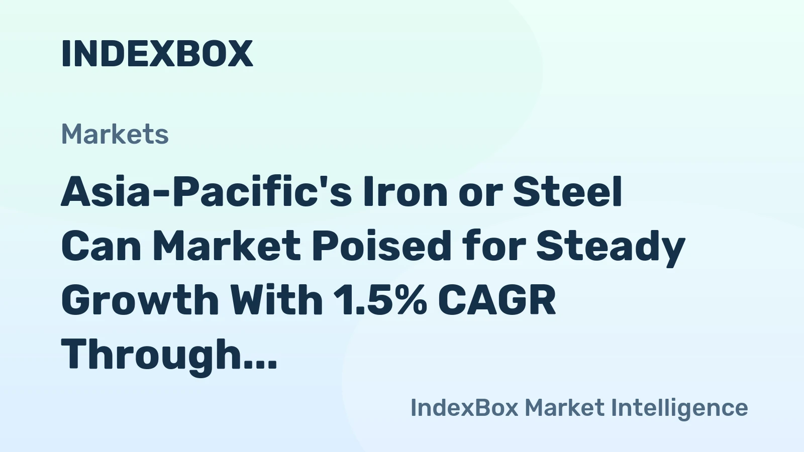 Asia-Pacific's Iron or Steel Can Market Poised for Steady Growth With 1.5% CAGR Through 2035