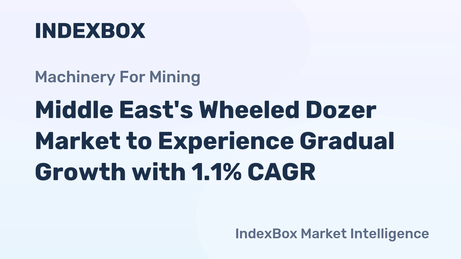Middle East's Wheeled Dozer Market to Experience Gradual Growth with 1.1% CAGR