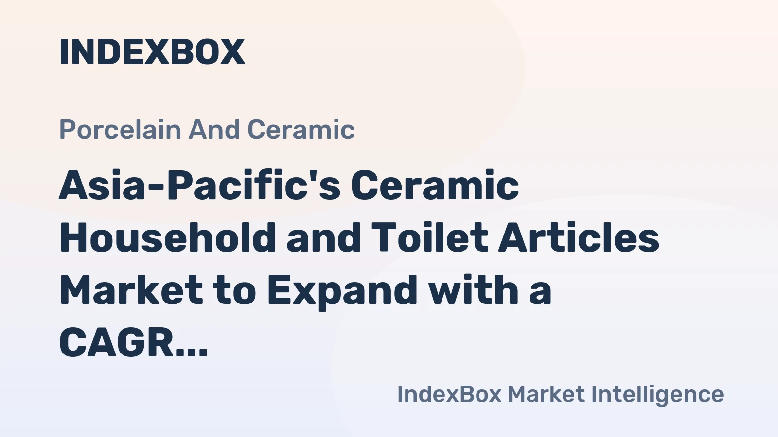 Asia-Pacific's Ceramic Household and Toilet Articles Market to Expand with a CAGR of +0.9% from 2024 to 2035