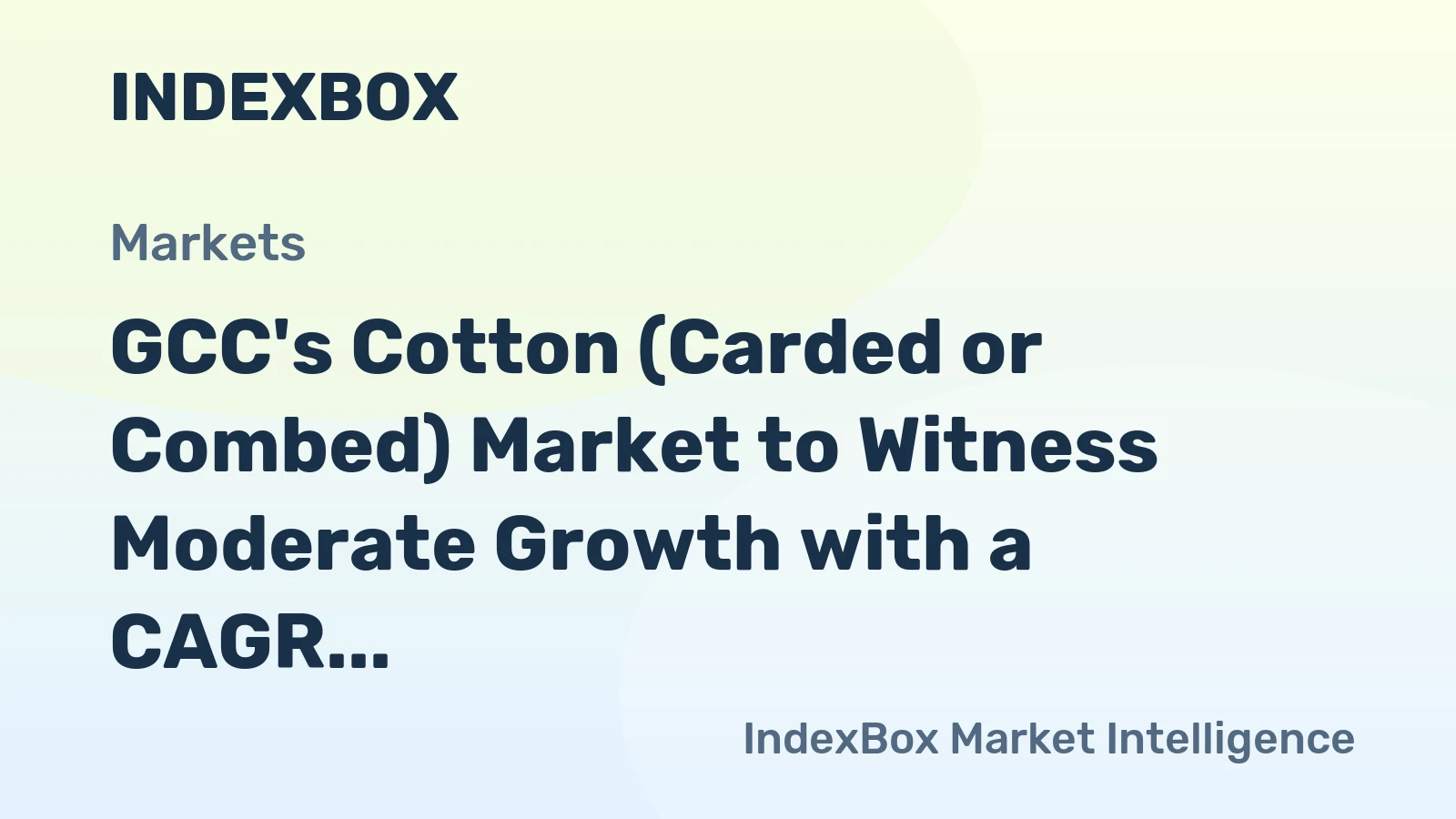 GCC's Cotton (Carded or Combed) Market to Witness Moderate Growth with a CAGR of +1.7% from 2024 to 2035