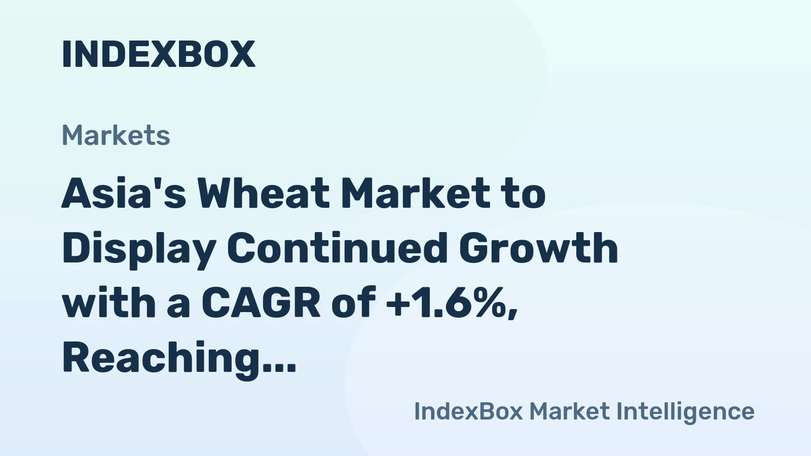 Asia's Wheat Market to Display Continued Growth with a CAGR of +1.6%, Reaching 509M Tons by 2035