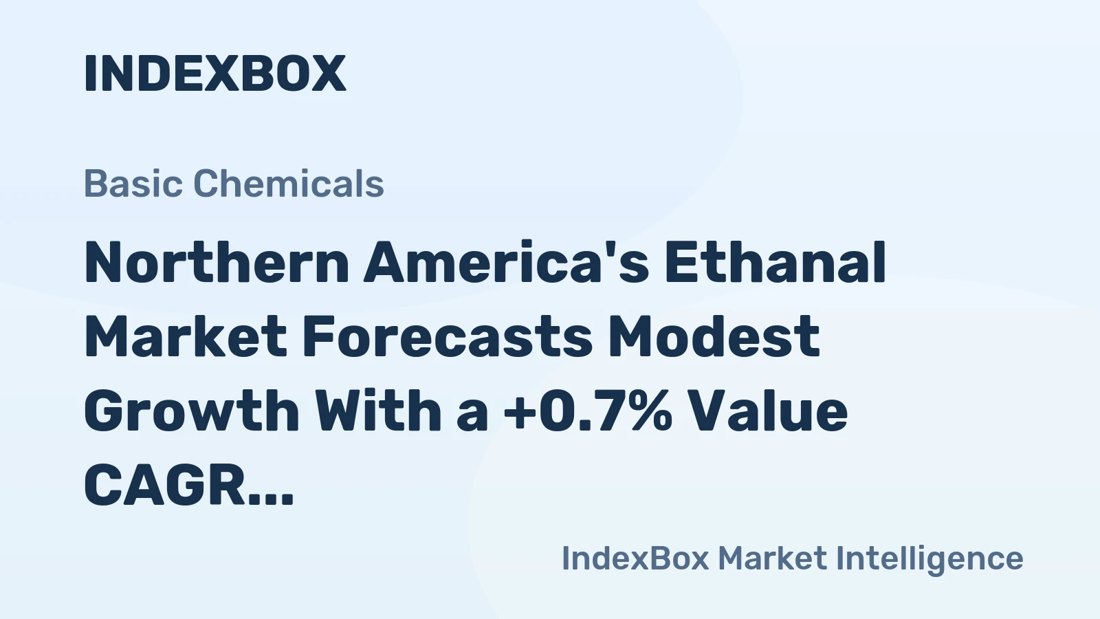 Northern America's Ethanal Market Forecasts Modest Growth With a +0.7% Value CAGR