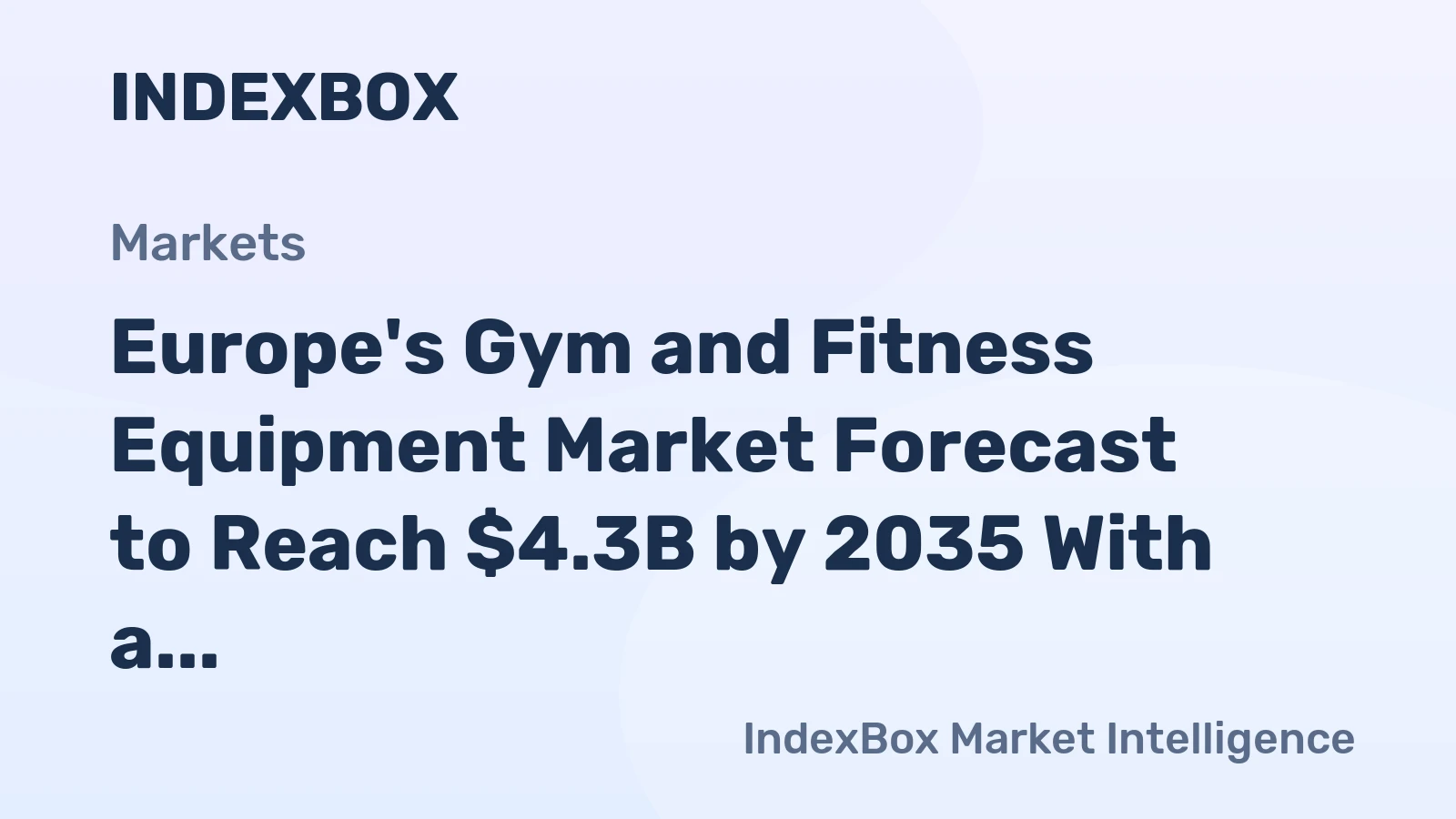 Europe's Gym and Fitness Equipment Market Forecast to Reach $4.3B by 2035 With a 2.4% Value CAGR