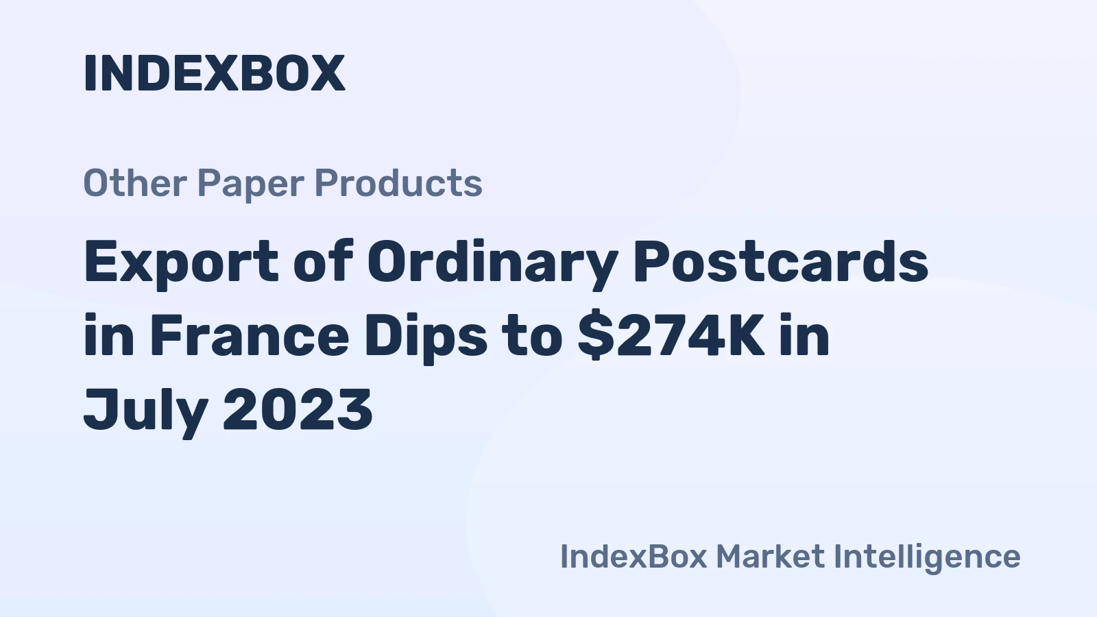 Export of Ordinary Postcards in France Dips to $274K in July 2023