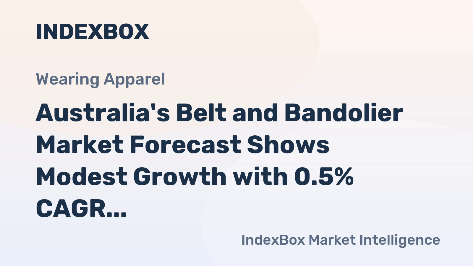 Australia's Belt and Bandolier Market Forecast Shows Modest Growth with 0.5% CAGR