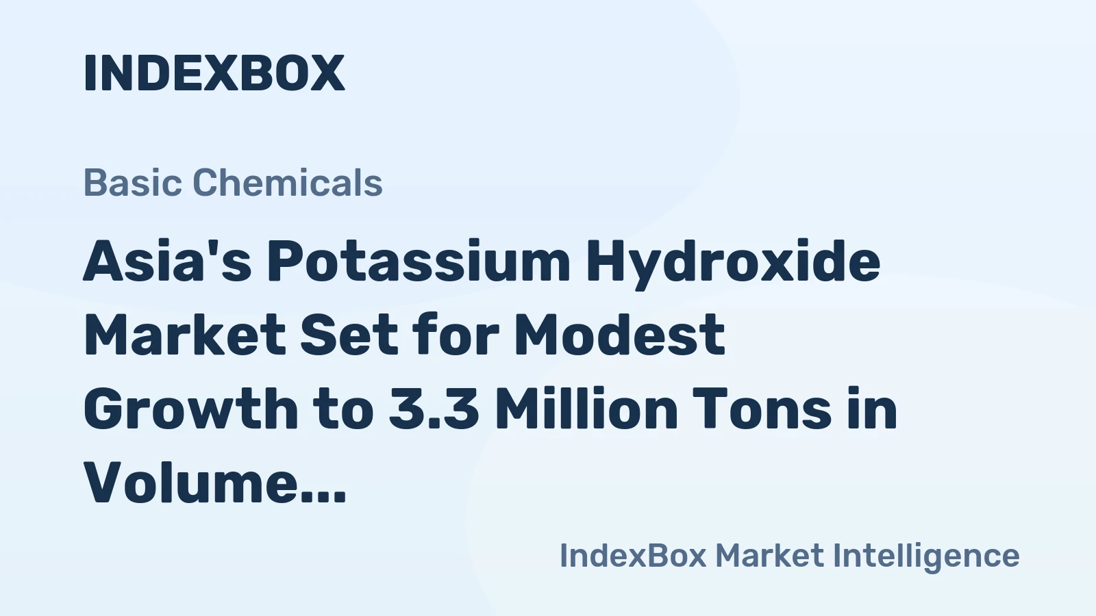 Asia's Potassium Hydroxide Market Set for Modest Growth to 3.3 Million Tons in Volume and $3.9 Billion in Value by 2035