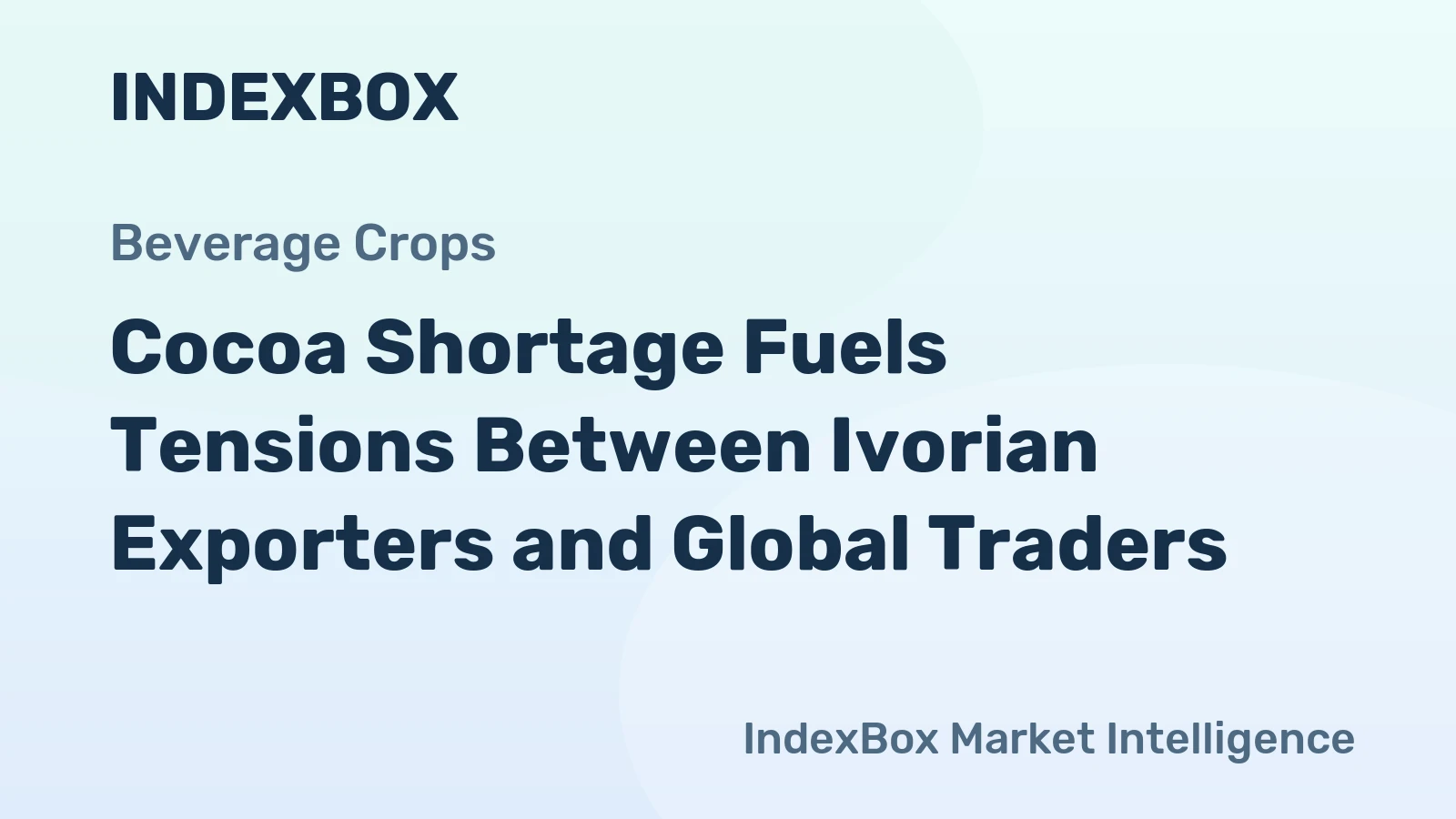 Cocoa Shortage Fuels Tensions Between Ivorian Exporters and Global Traders