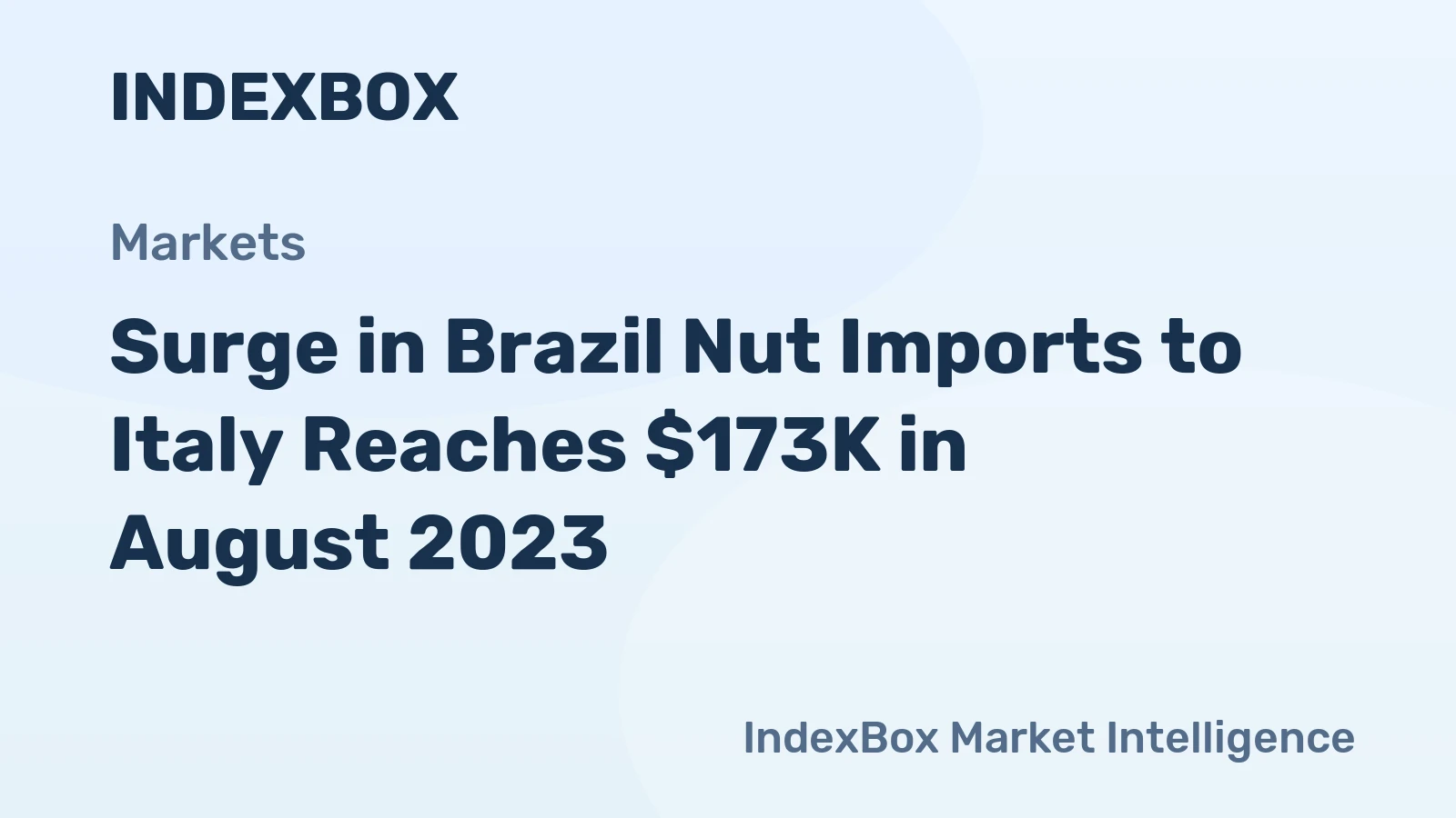 Surge in Brazil Nut Imports to Italy Reaches $173K in August 2023