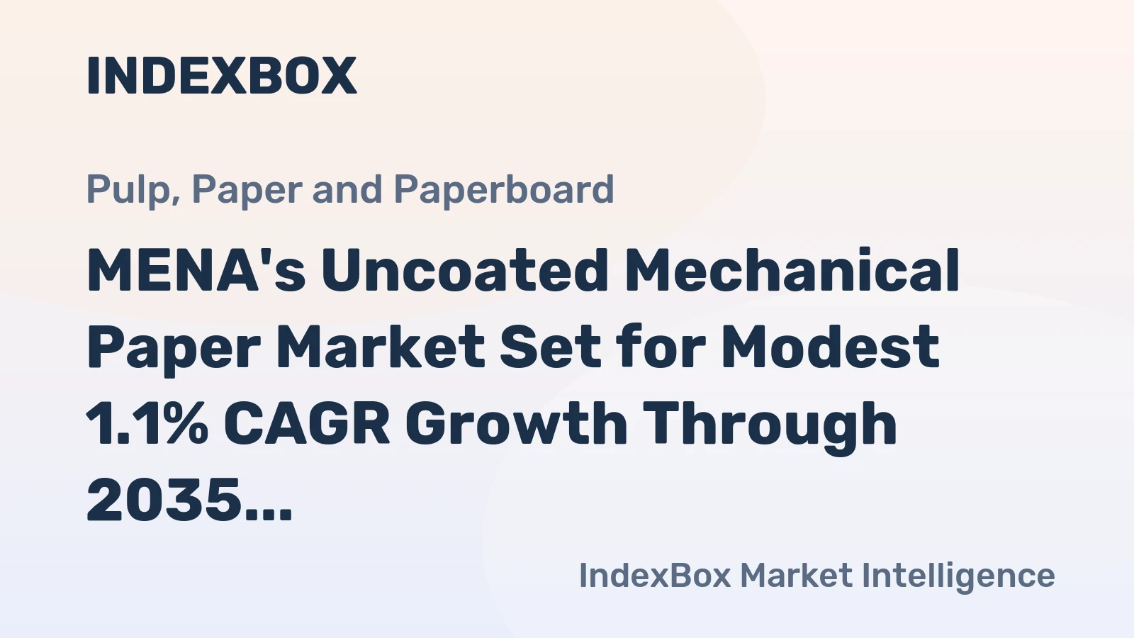 MENA's Uncoated Mechanical Paper Market Set for Modest 1.1% CAGR Growth Through 2035
