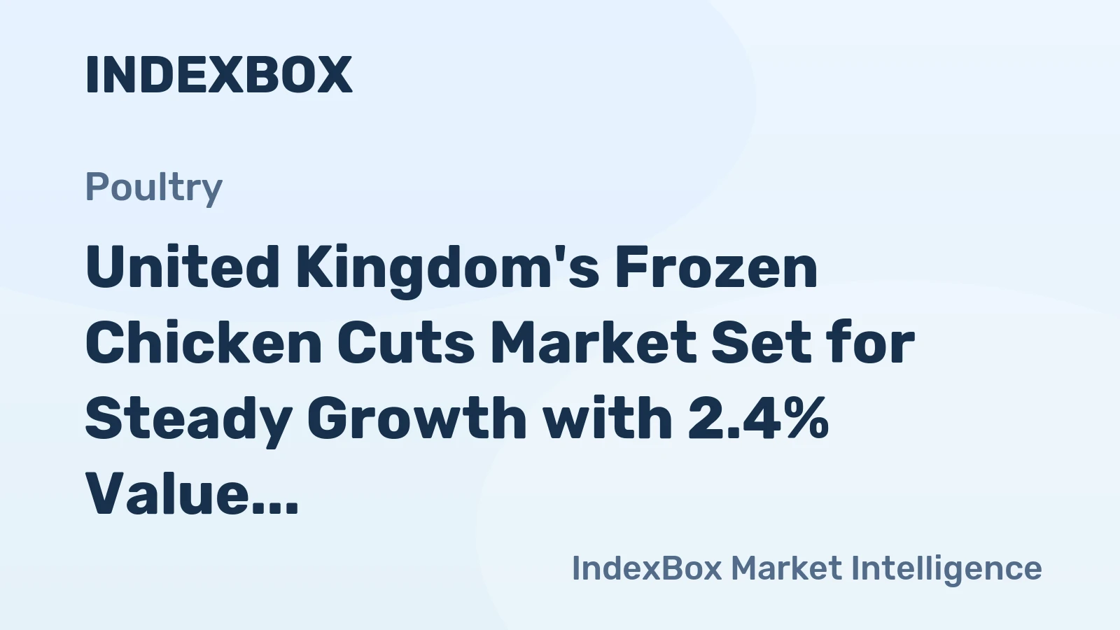 United Kingdom's Frozen Chicken Cuts Market Set for Steady Growth with 2.4% Value CAGR Through 2035