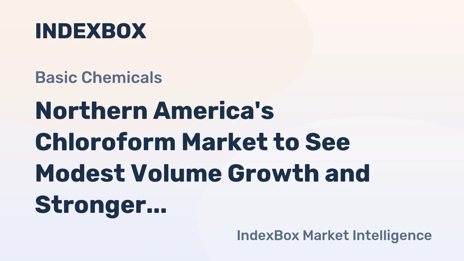 Northern America's Chloroform Market to See Modest Volume Growth and Stronger Value Gains Through 2035