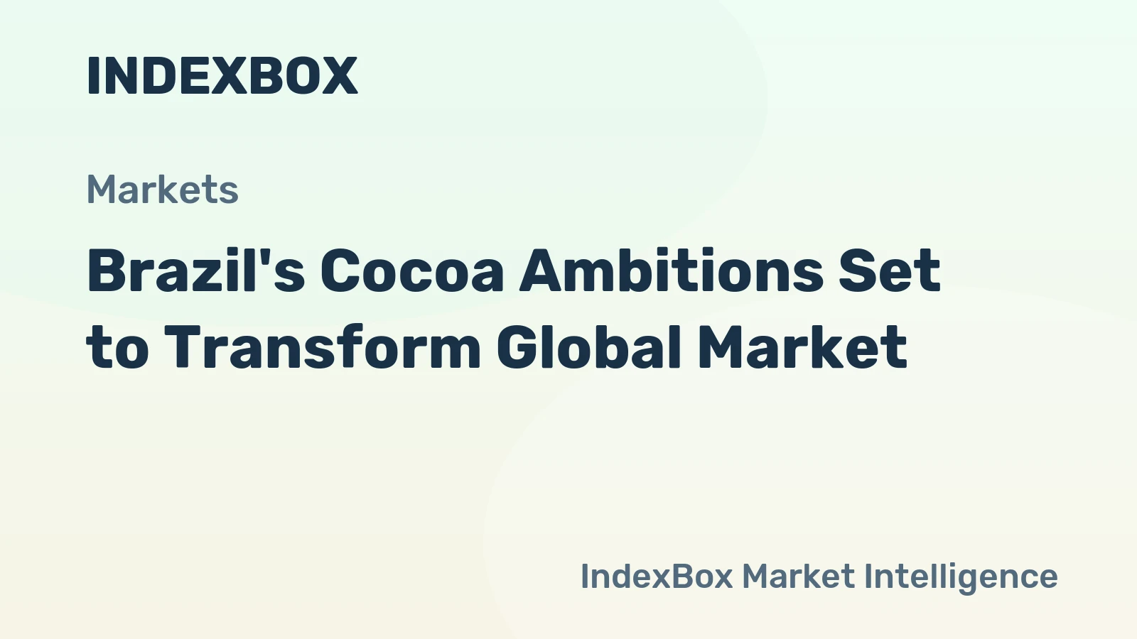 Brazil's Cocoa Ambitions Set to Transform Global Market