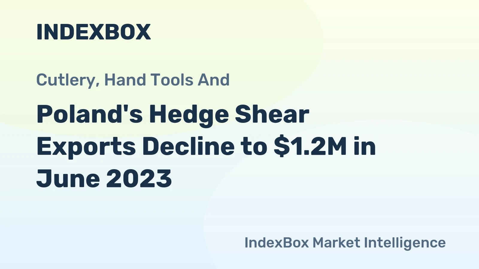 Poland's Hedge Shear Exports Decline to $1.2M in June 2023