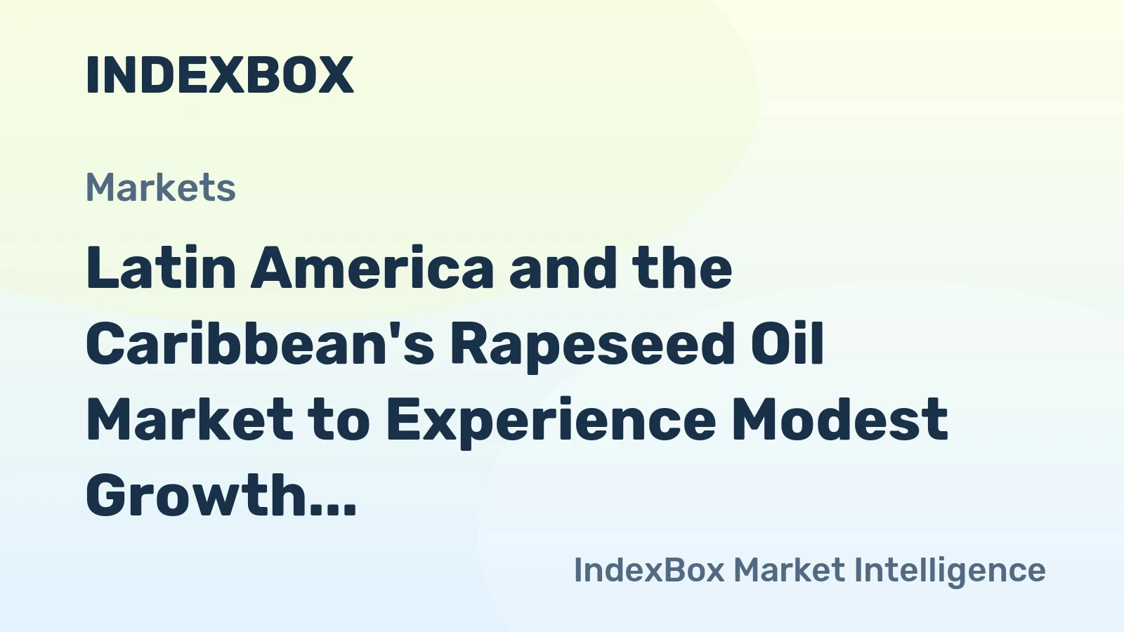 Latin America and the Caribbean's Rapeseed Oil Market to Experience Modest Growth with +1.2% CAGR by 2035