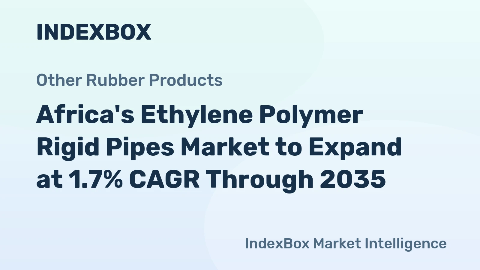 Africa's Ethylene Polymer Rigid Pipes Market to Expand at 1.7% CAGR Through 2035