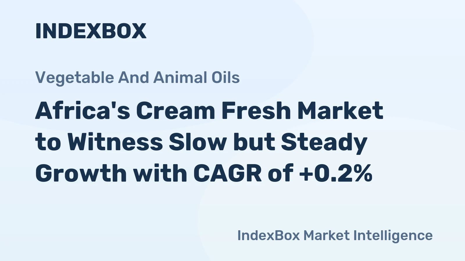Africa's Cream Fresh Market to Witness Slow but Steady Growth with CAGR of +0.2%