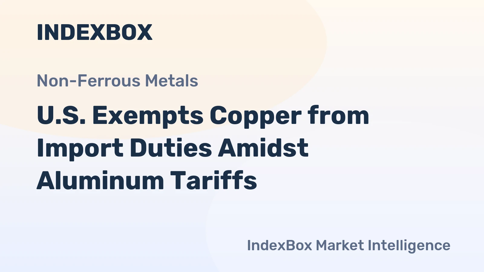 U.S. Exempts Copper from Import Duties Amidst Aluminum Tariffs