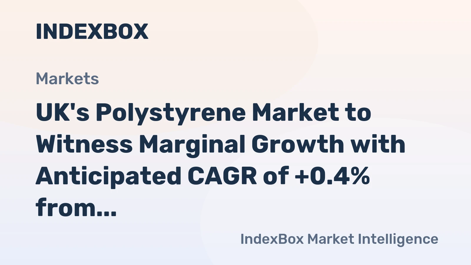 UK's Polystyrene Market to Witness Marginal Growth with Anticipated CAGR of +0.4% from 2024 to 2035, Reaching $45M in Value