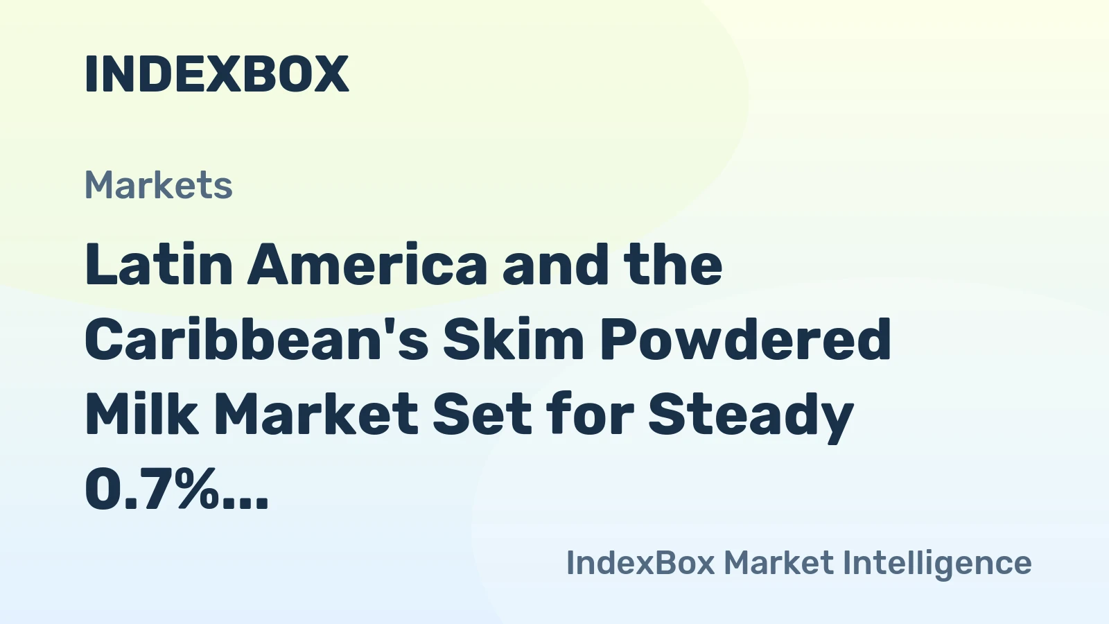 Latin America and the Caribbean's Skim Powdered Milk Market Set for Steady 0.7% CAGR Growth Through 2035