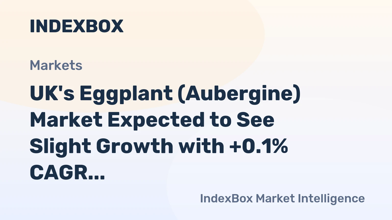 UK's Eggplant (Aubergine) Market Expected to See Slight Growth with +0.1% CAGR Over Next Decade