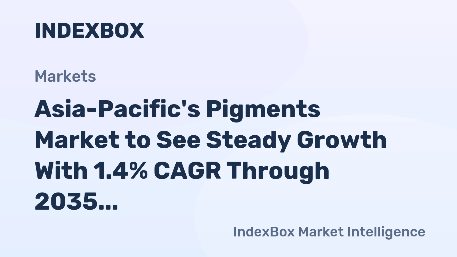 Asia-Pacific's Pigments Market to See Steady Growth With 1.4% CAGR Through 2035