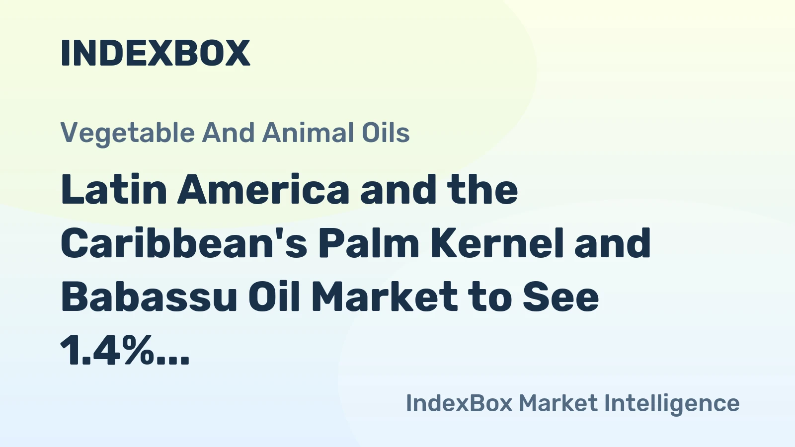 Latin America and the Caribbean's Palm Kernel and Babassu Oil Market to See 1.4% CAGR Growth Through 2035