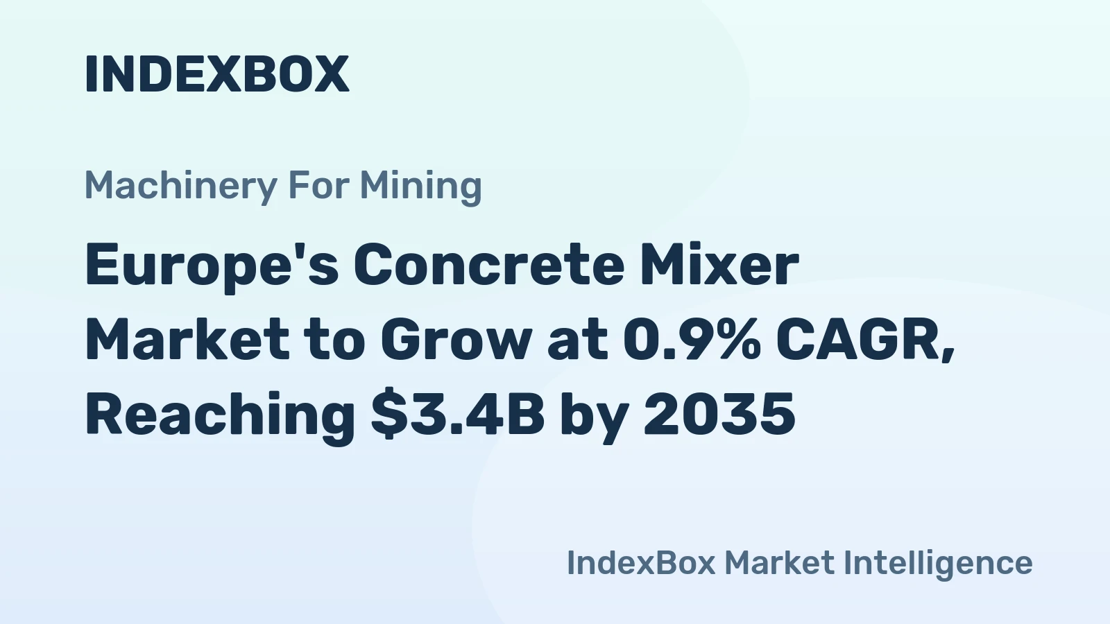 Europe's Concrete Mixer Market to Grow at 0.9% CAGR, Reaching $3.4B by 2035