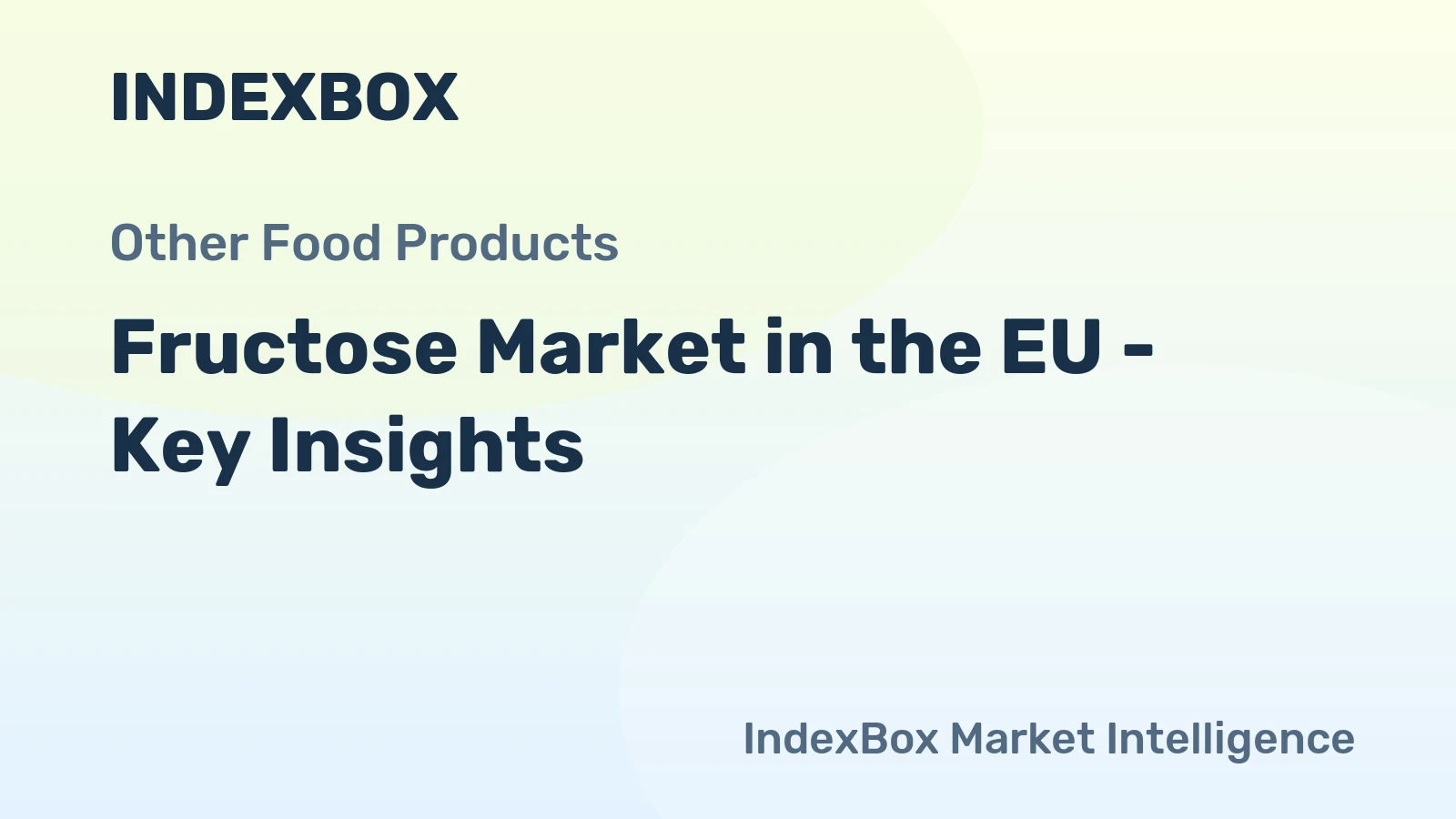 Fructose Market in the EU - Key Insights