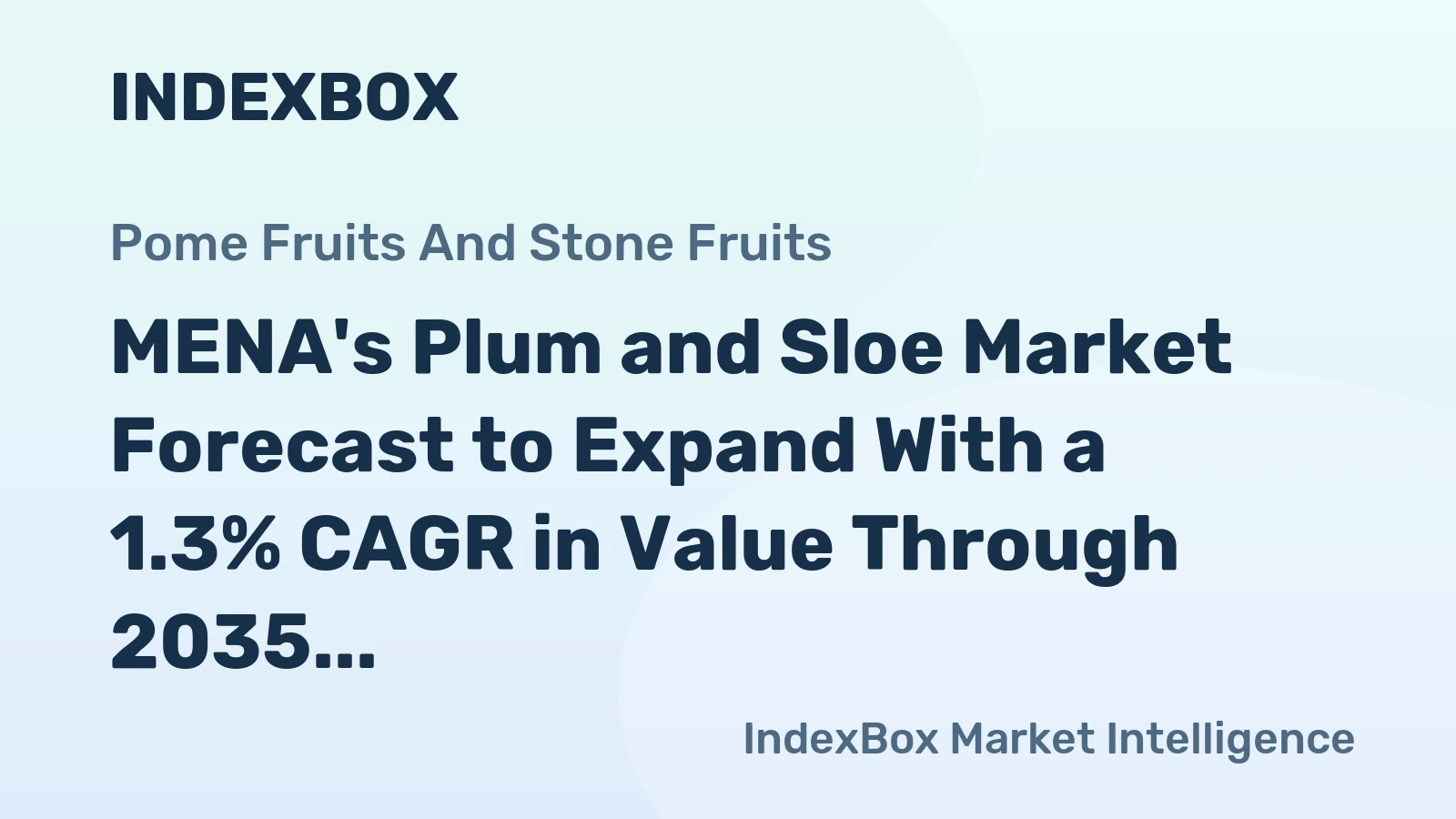 MENA's Plum and Sloe Market Forecast to Expand With a 1.3% CAGR in Value Through 2035