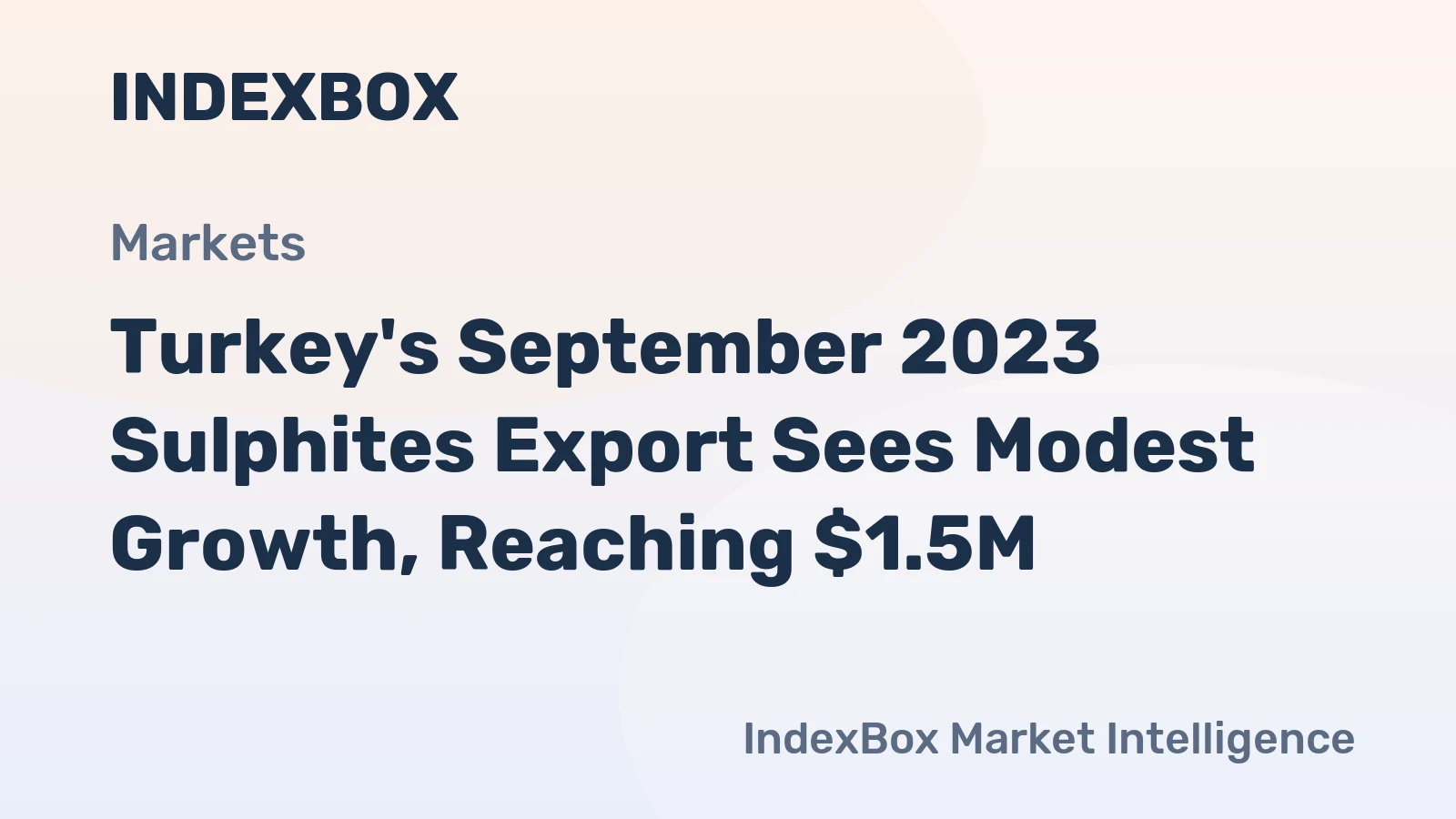 Turkey's September 2023 Sulphites Export Sees Modest Growth, Reaching $1.5M