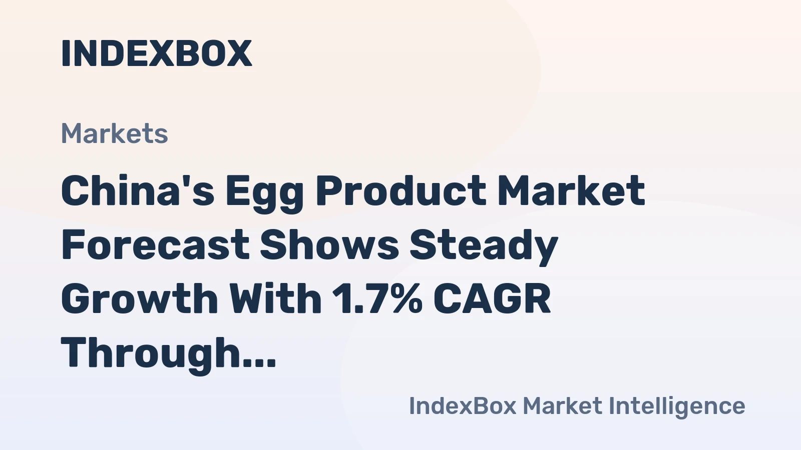 China's Egg Product Market Forecast Shows Steady Growth With 1.7% CAGR Through 2035