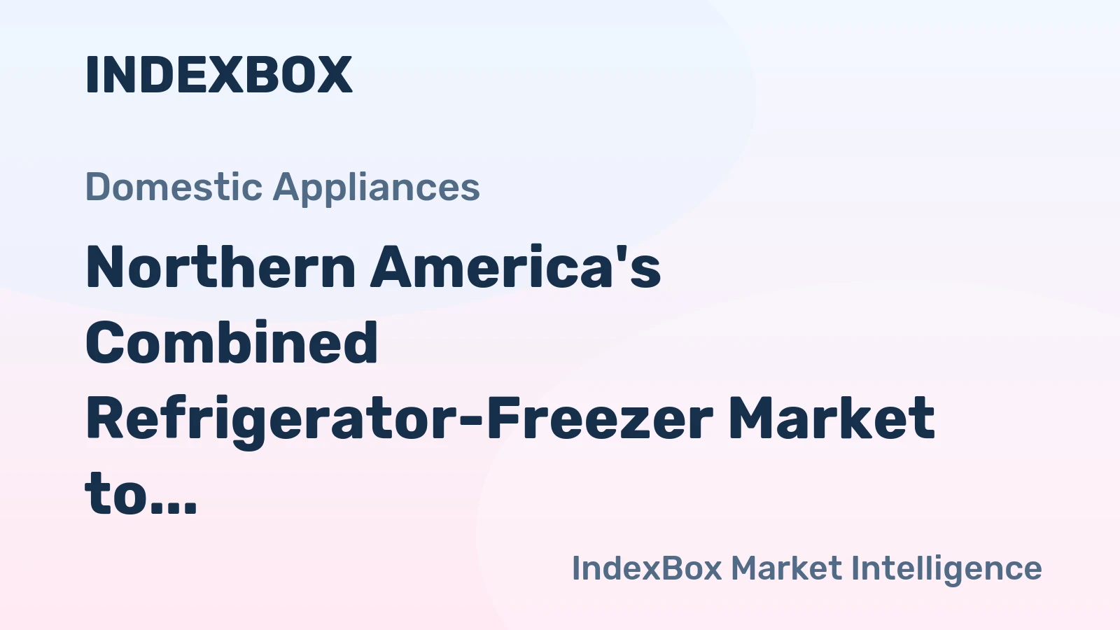 Northern America's Combined Refrigerator-Freezer Market to Reach 23M Units and $12.5B by 2035