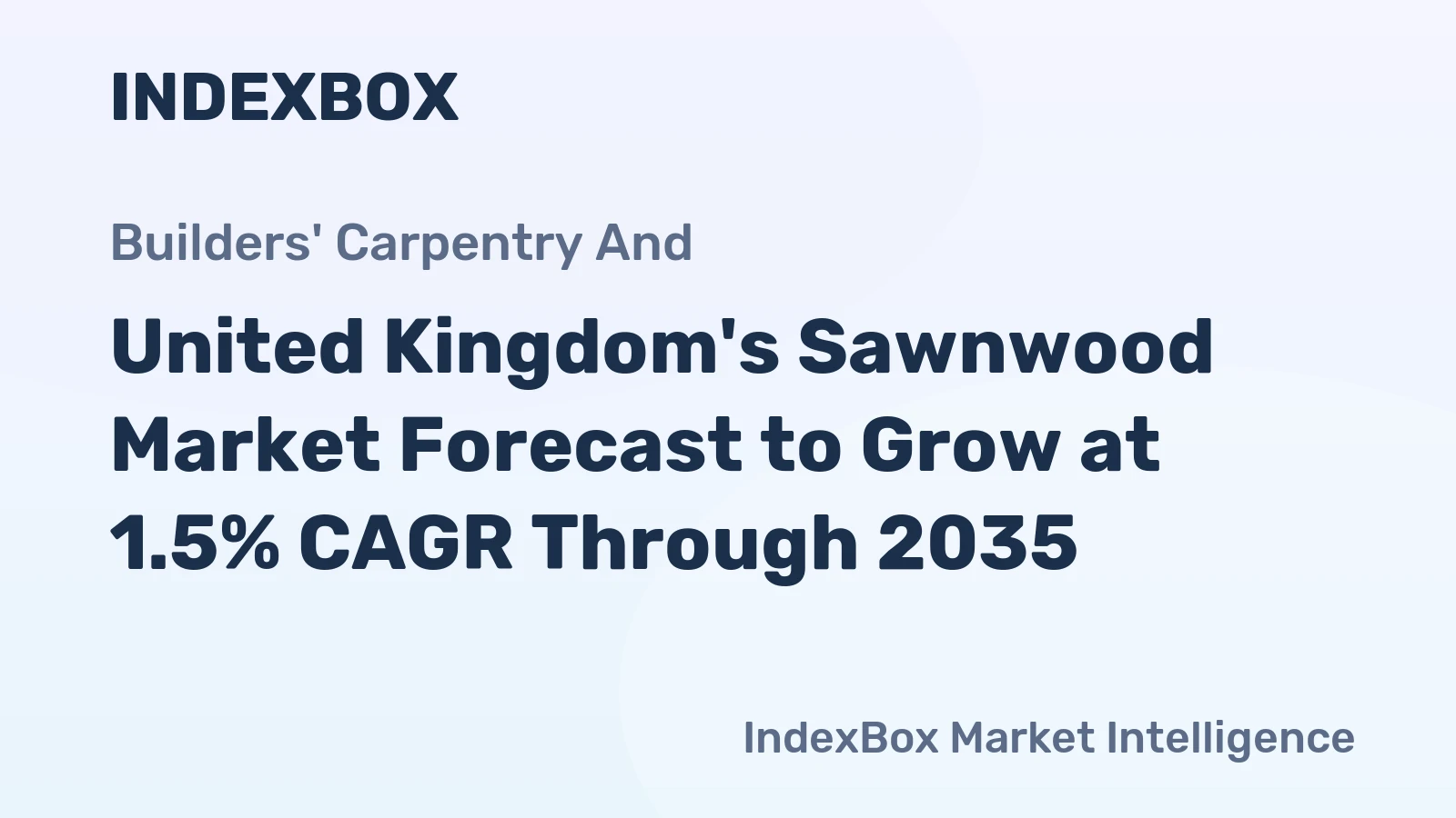 United Kingdom's Sawnwood Market Forecast to Grow at 1.5% CAGR Through 2035