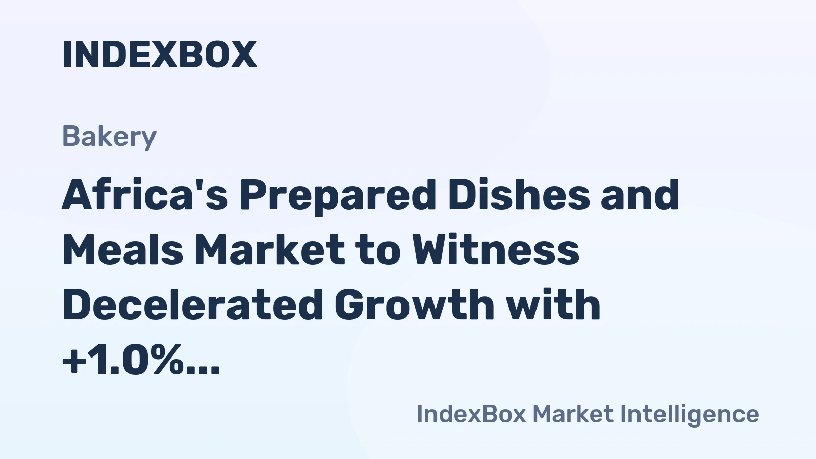 Africa's Prepared Dishes and Meals Market to Witness Decelerated Growth with +1.0% CAGR, Reaching $25.8B by 2035