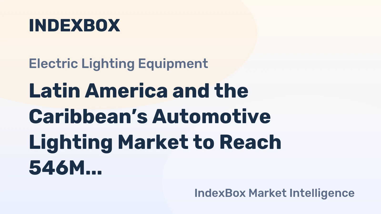 Latin America and the Caribbean’s Automotive Lighting Market to Reach 546M Units and $12.7B