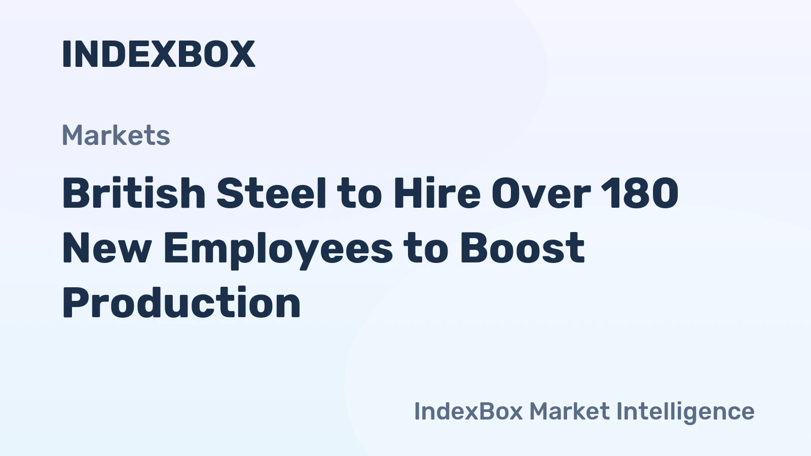 British Steel to Hire Over 180 New Employees to Boost Production