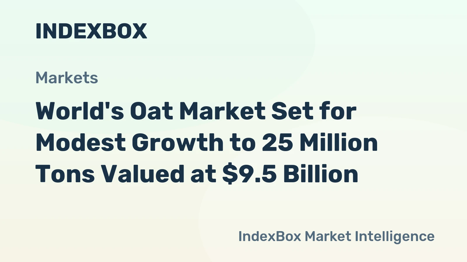 World's Oat Market Set for Modest Growth to 25 Million Tons Valued at $9.5 Billion