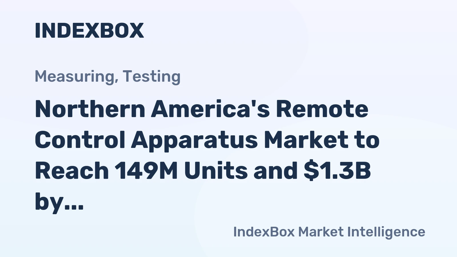 Northern America's Remote Control Apparatus Market to Reach 149M Units and $1.3B by 2035
