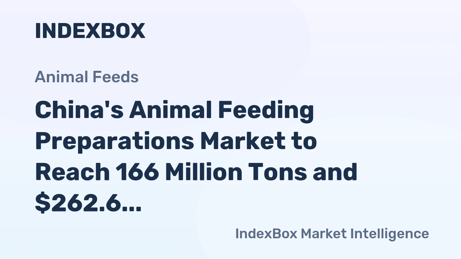China's Animal Feeding Preparations Market to Reach 166 Million Tons and $262.6 Billion by 2035