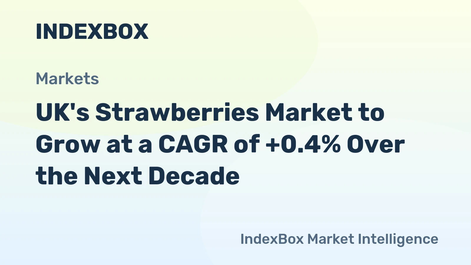 UK's Strawberries Market to Grow at a CAGR of +0.4% Over the Next Decade