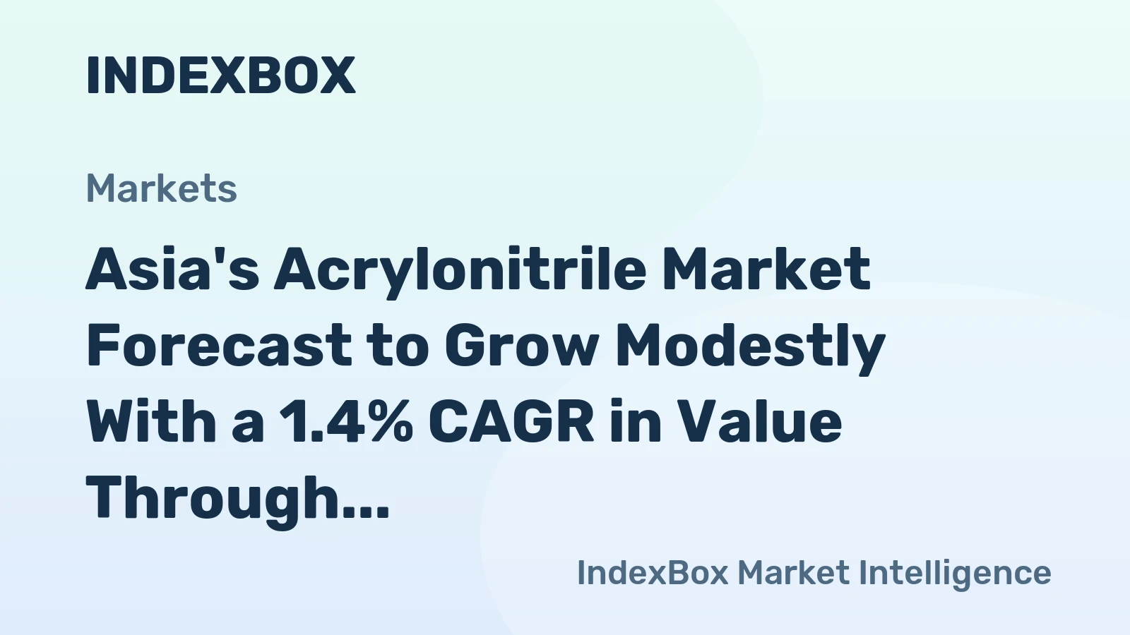 Asia's Acrylonitrile Market Forecast to Grow Modestly With a 1.4% CAGR in Value Through 2035