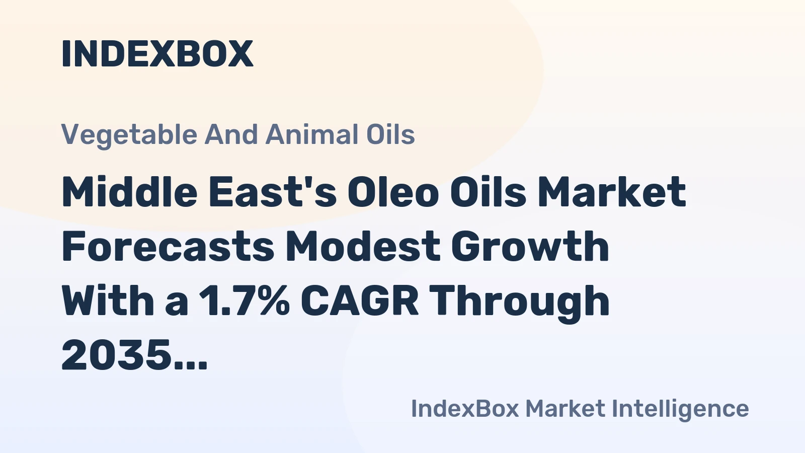 Middle East's Oleo Oils Market Forecasts Modest Growth With a 1.7% CAGR Through 2035