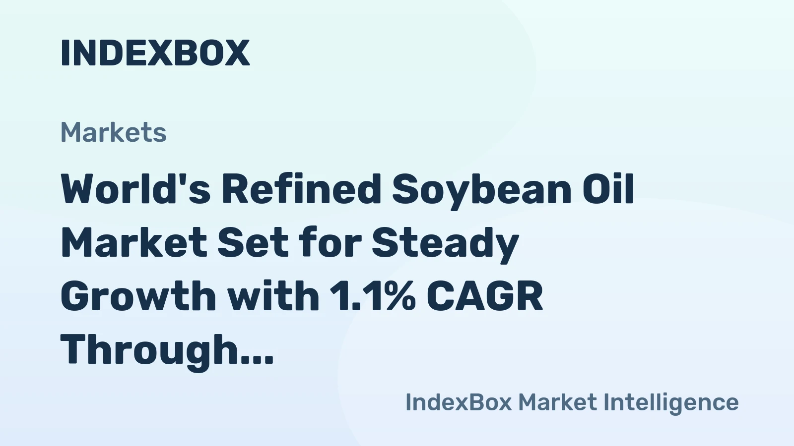 World's Refined Soybean Oil Market Set for Steady Growth with 1.1% CAGR Through 2035