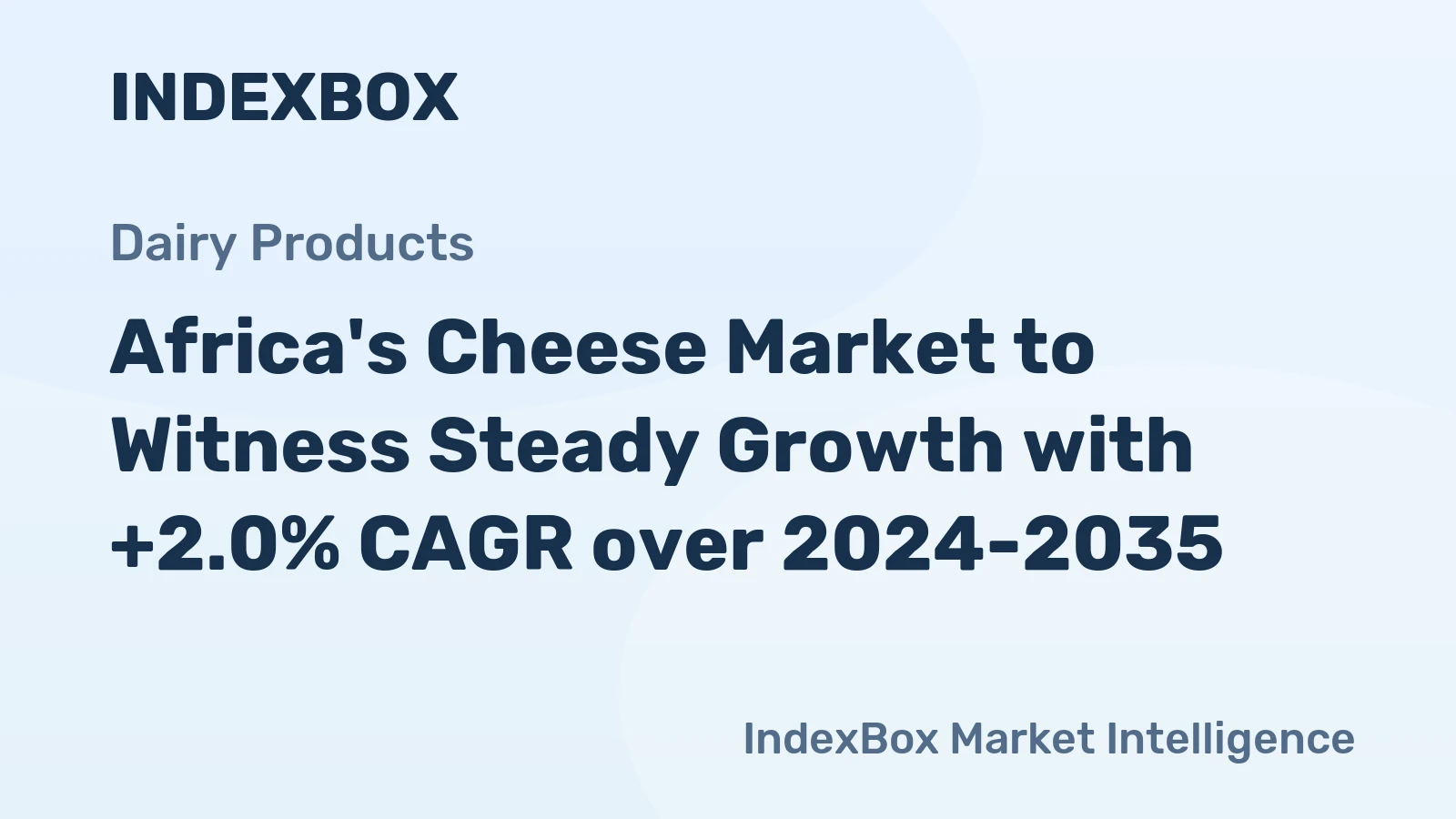 Africa's Cheese Market to Witness Steady Growth with +2.0% CAGR over 2024-2035