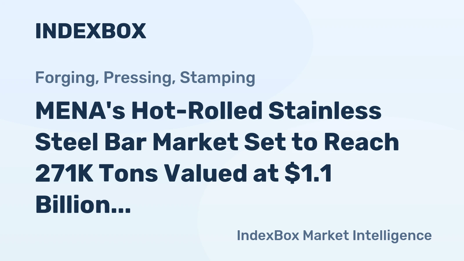 MENA's Hot-Rolled Stainless Steel Bar Market Set to Reach 271K Tons Valued at $1.1 Billion by 2035