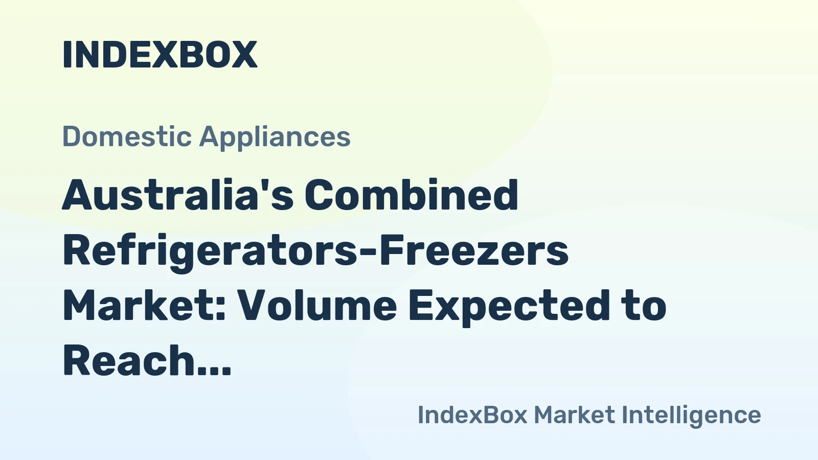 Australia's Combined Refrigerators-Freezers Market: Volume Expected to Reach 1.2M Units by 2035, Value to Hit $516M