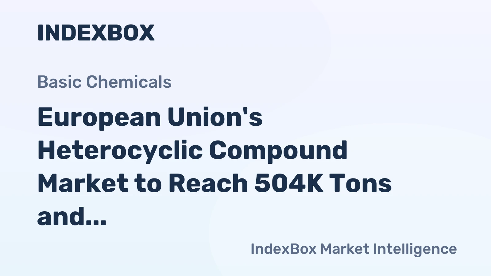 European Union's Heterocyclic Compound Market to Reach 504K Tons and $53.1B by 2035